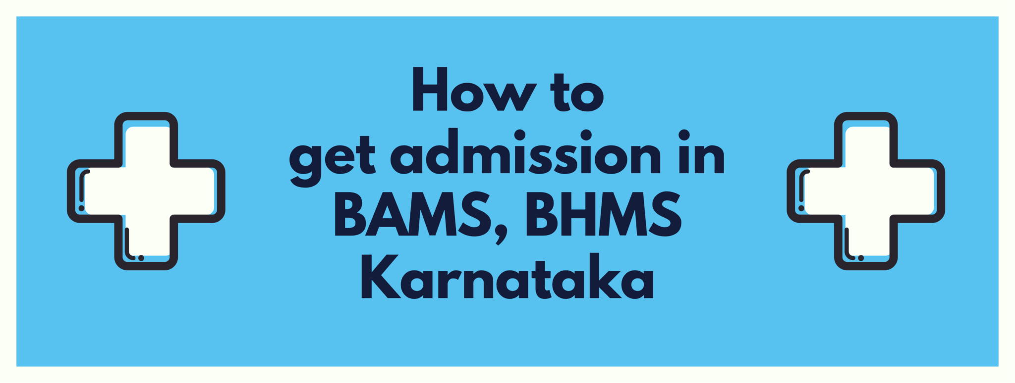 How to get admission in BAMS, BHMS Karnataka