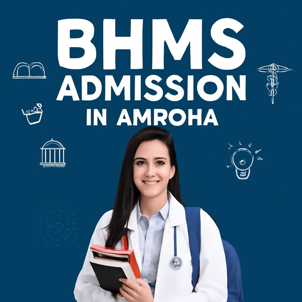 Bhms Admission in Amroha ! Fees and Admission Procedure